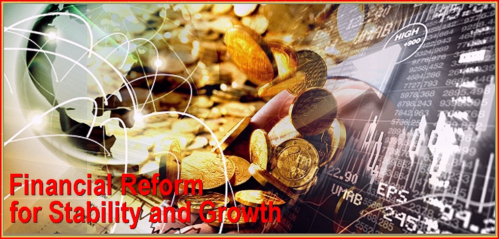 Financial Reform for Stability and Growth